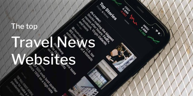 The 17 best travel news websites to bookmark